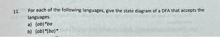 11. For each of the following languages, give the state diagram of a ...