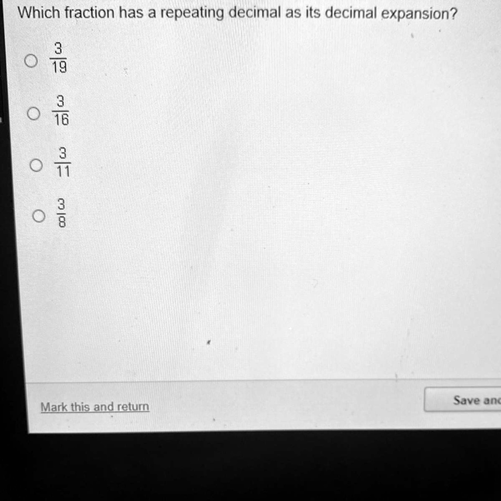 Which fraction has a repeating decimal as its decimal expansion? Which ...