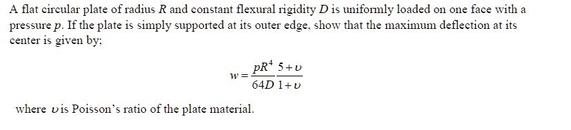 A flat circular plate of radius R and constant flexural rigidity D is ...