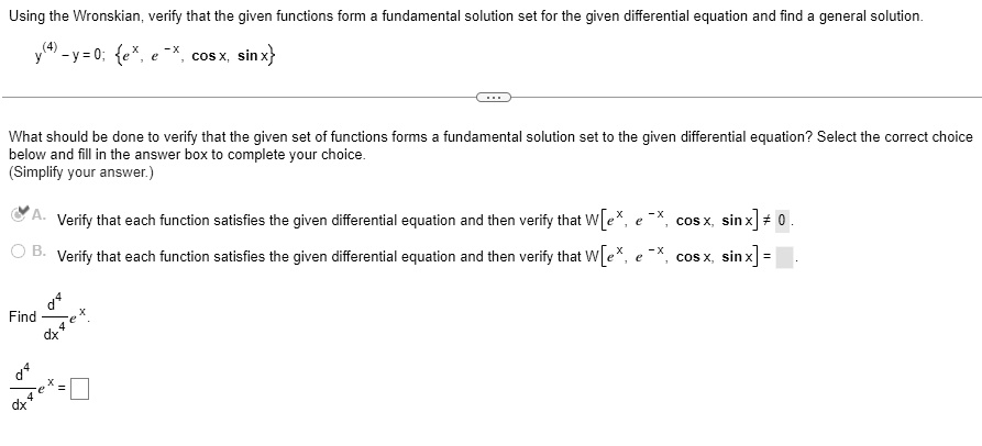 Using the Wronskian, verify that the given functions form a fundamental solution set for the ...
