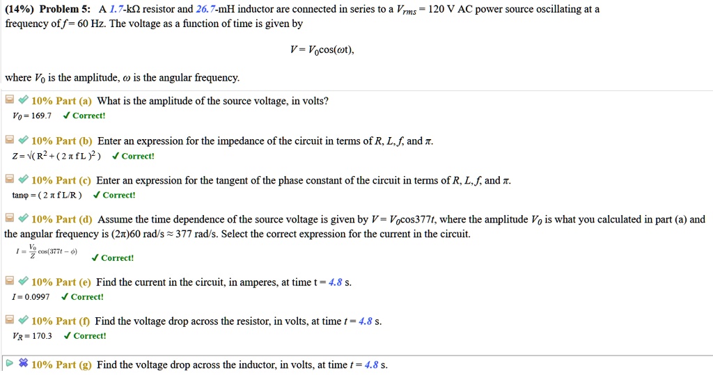 Problem 5: A 1.7-k? resistor and 26.7-mH inductor are...