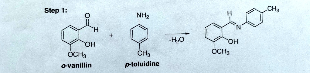 SOLVED: Step 1: CH? HzO OH OCH: OH OCH3 o-vanillin CH3 p-toluidine NH2