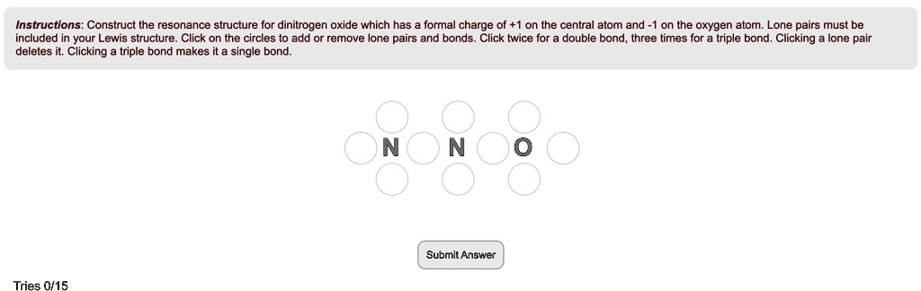 SOLVED: Instructions: Construct the resonance structure for dinitrogen ...