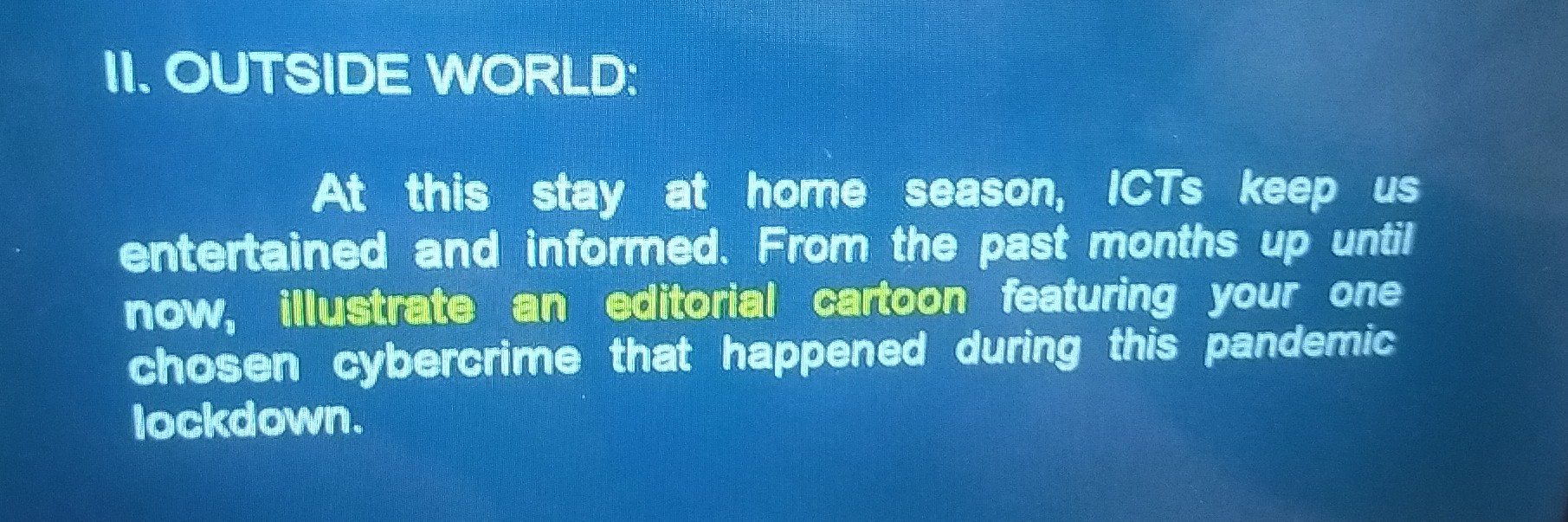 II. OUTSIDE WORLD: At this stay at home season, ICTs keep us ...