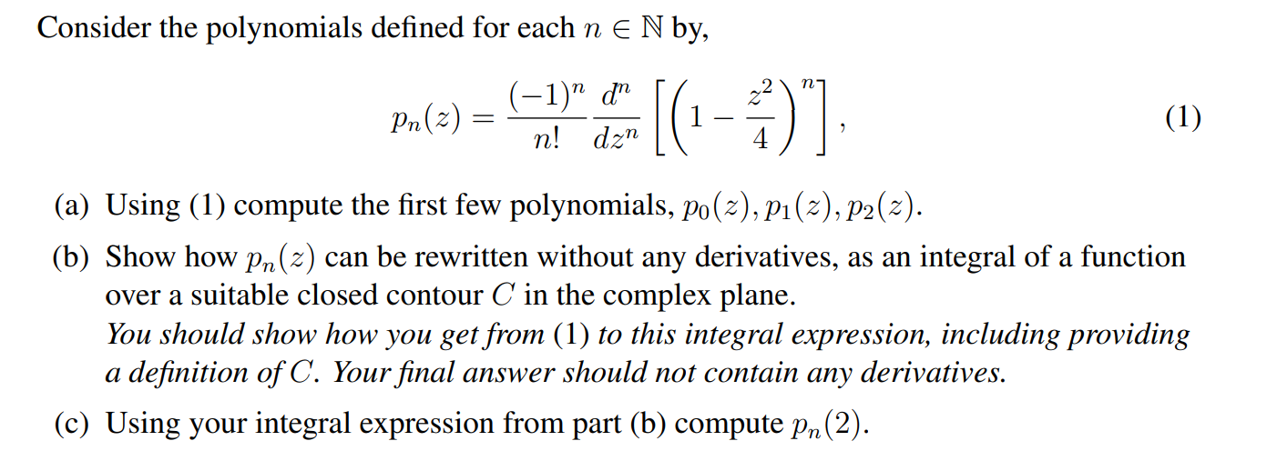 Consider the polynomials defined for each n ∈ℕ by, pn(z)=((-1)^n)/(n ...