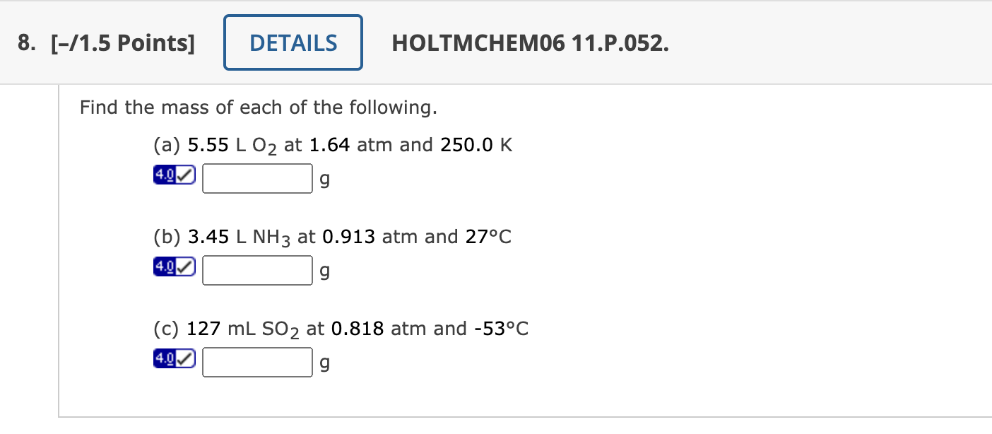 8. [-/1.5 Points] DETAILS HOLTMCHEMO6 11.P.052. Find the mass of each ...