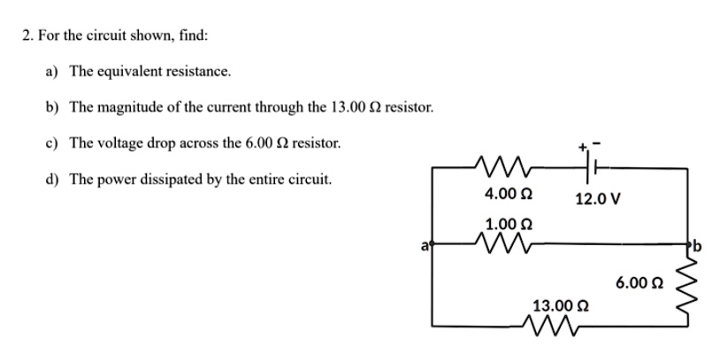 SOLVED: For the circuit shown; find: The equivalent resistance. The magnitude of the current ...