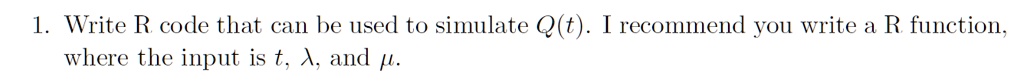 Write r code that can he used to simulate qt t recommend you...