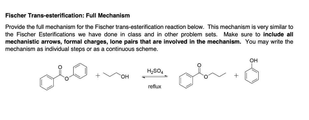 SOLVED: Fischer Trans-esterification: Full Mechanism Provide the full ...