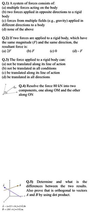 SOLVED: Q.I) A system of forces consists of: multiple forces acting on ...