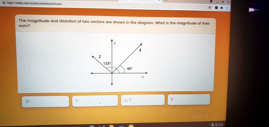 The magnitude and direction of two vectors are shown in the...