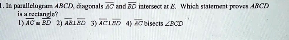 in parallelogram abcd diagonals ac and bd intersect at e which statement proves abcd is a ...