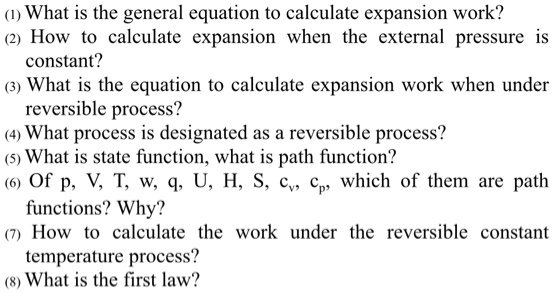 (1) What is the general equation to calculate expansion work? (2) How ...