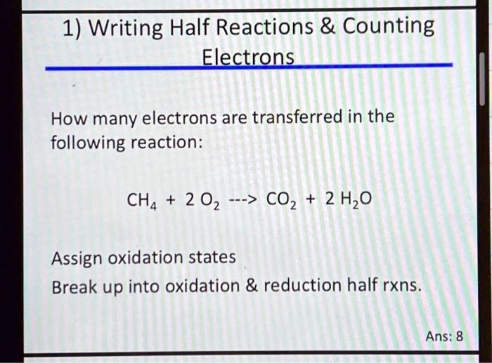 SOLVED: Texts: 1) Writing Half Reactions Counting Electrons How many electrons are transferred ...