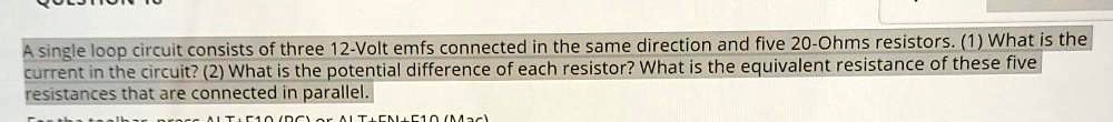 SOLVED: A single loop circuit consists of three 12-Volt emfs connected in the Same direction and ...