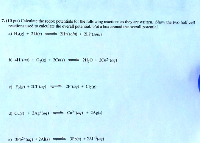 7. (10 pts) Calculate the redox potentials for the following reactions ...