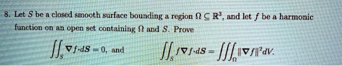 8. Let S be a closed smooth surface bounding a region (Omega subset ...