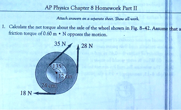 SOLVED: AP Physics Chapter 8 Homework Part II Attach answets on ...