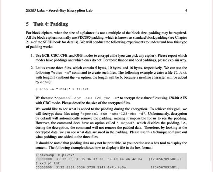 SOLVED: Task 4: Padding For block ciphers, when the size of a plaintext ...