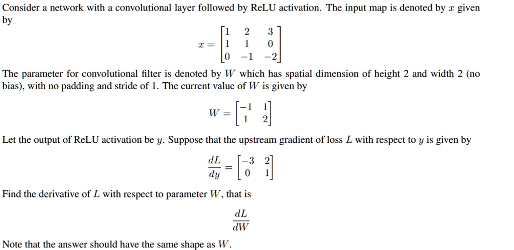 Solved Consider A Network With A Convolutional Layer Followed By Relu 6543