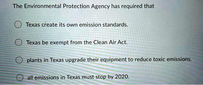 The Environmental Protection Agency has required that Texas create its ...