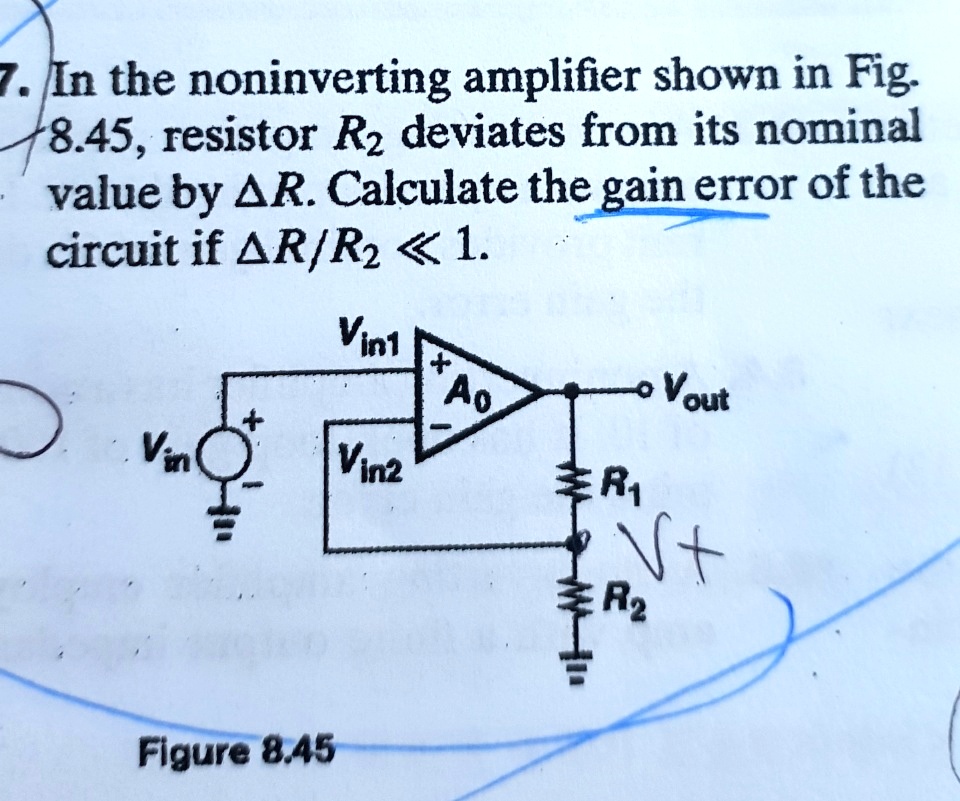 Calculate gain error of the circuit In the noninverting amplifier shown in Figure 8.45, resistor ...