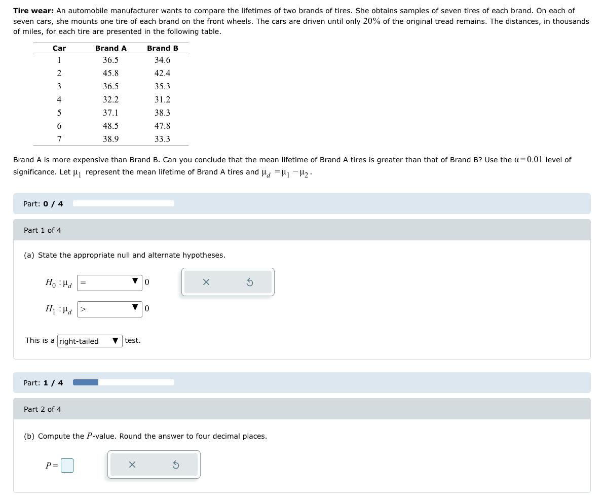 Tire Wear An Automobile Manufacturer Wants To Compare The Lifetimes Of