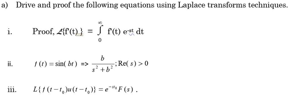 a drive and proof the following equations using laplace transforms ...
