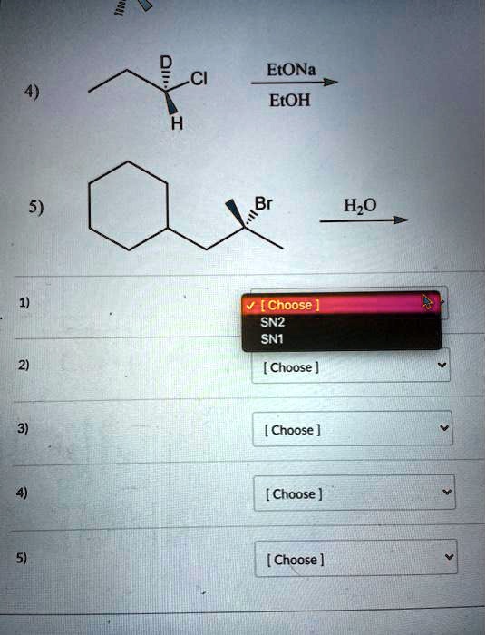 SOLVED: EtONa EtOH Br H2O [Choose SN2 SN1] [Choose] [Choose] [Choose]