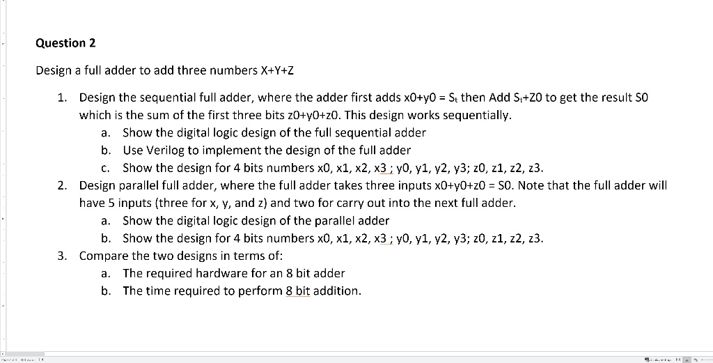 Question 2 Design a full adder to add three numbers X+Y+Z 1. Design the sequential full adder ...