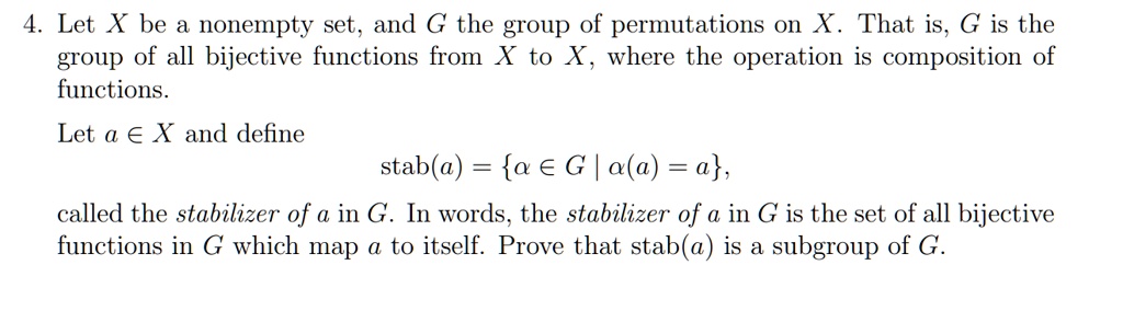 Solved 4 Let X Be A Nonempty Set And G The Group Of Permutations On X That Is G Is The 