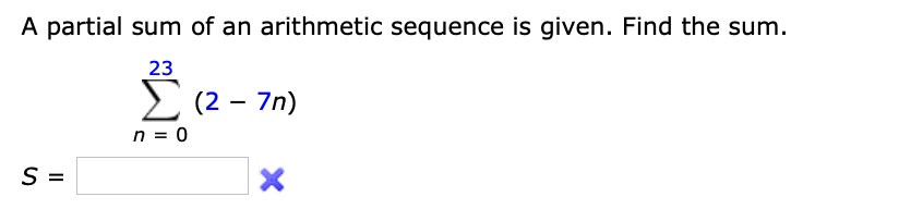 Solved A Partial Sum Of An Arithmetic Sequence Is Given Find The Sum
