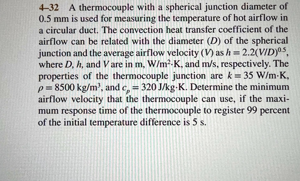 4-32 A thermocouple with a spherical junction diameter of 0.5mm is used ...