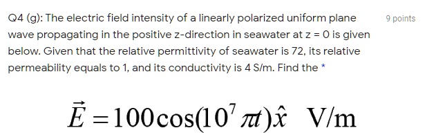 SOLVED: Text: ELECTROMAGNETIC FIELDS AND WAVES i) Type of propagation ...