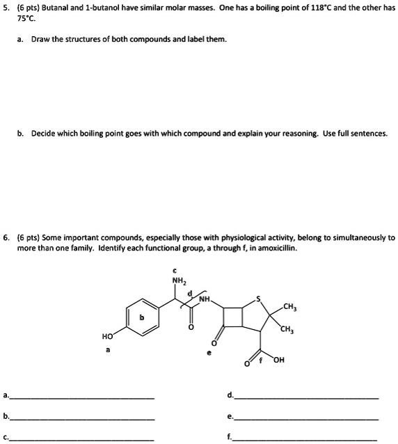 SOLVED: Butanal and butanol have similar molar masses. One has a boiling point of 118Â°C and the ...