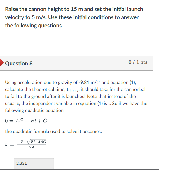 Raise the cannon height to 15 m and set the initial launch velocity to ...