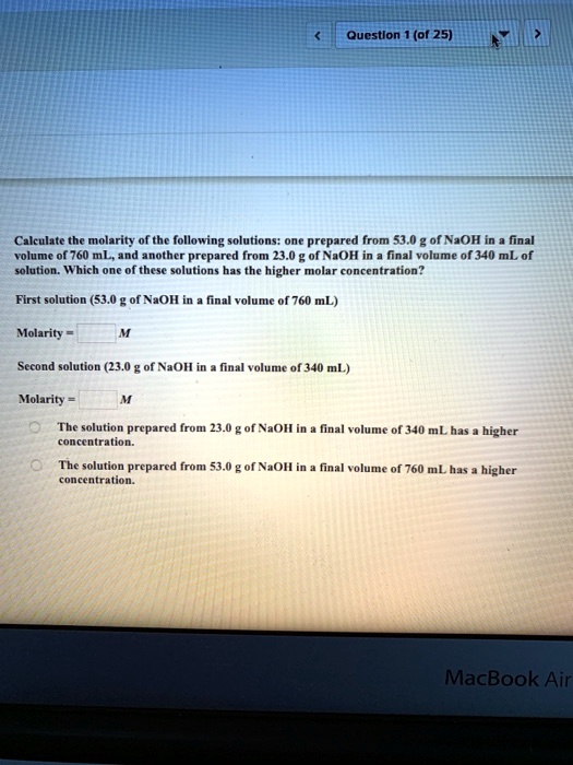 SOLVED: Qucstlon (ot 25) Calculatee molarity of the following solutions: one prepared from 53.0 ...