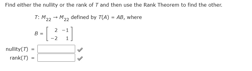 find either the nullity or the rank of t and then use the rank theorem ...