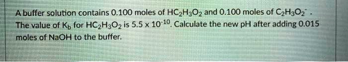 SOLVED:A buffer solution contains 0.100 moles of HC2H3Oz and 0.100 ...