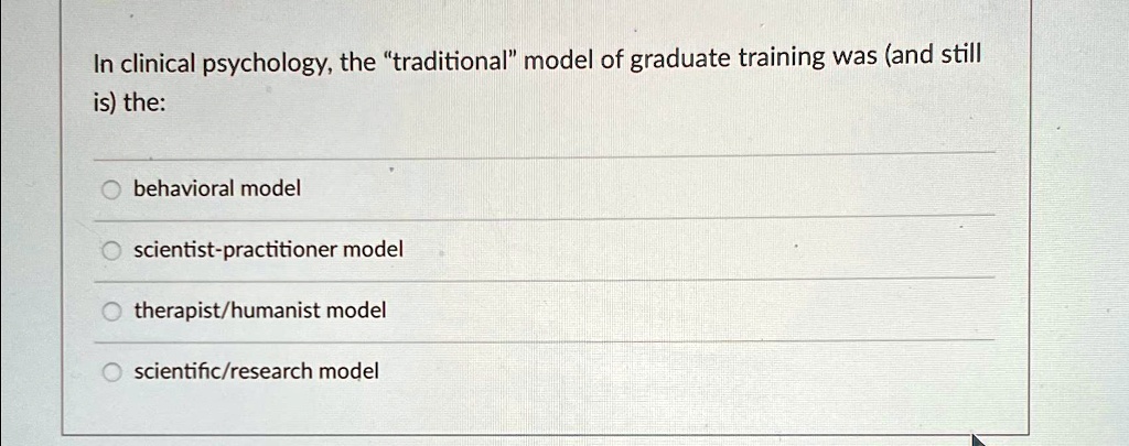In clinical psychology, the "traditional" model of graduate training ...