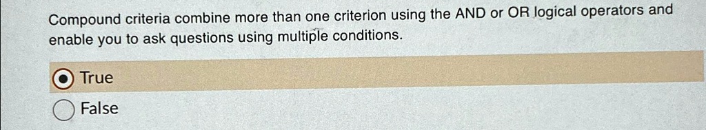 SOLVED: Compound criteria combine more than one criterion using the AND ...