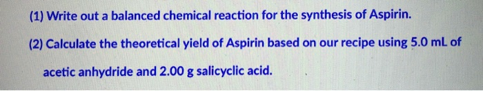 SOLVED: (1) Write out a balanced chemical reaction for the synthesis of ...