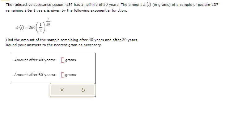 SOLVED: The radioactive substance cesium-137 has a half-life of 30 ...