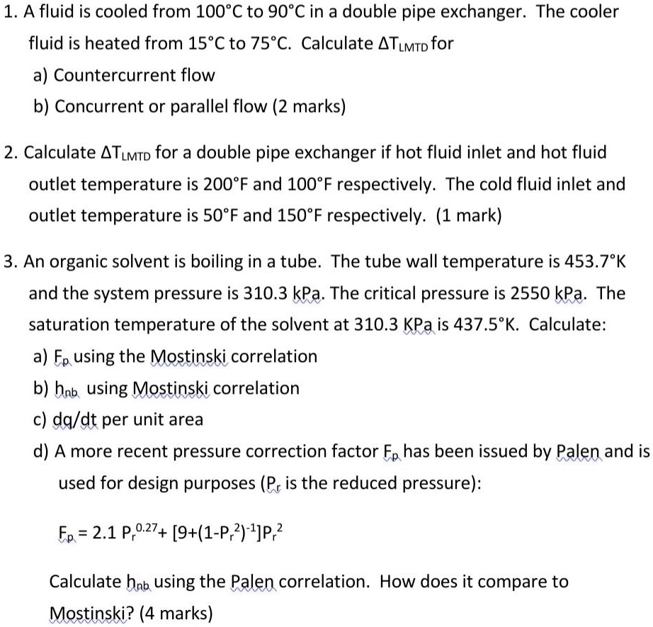 VIDEO solution: A fluid is cooled from 100Â°C to 90Â°C in a double pipe exchanger. The cooler ...