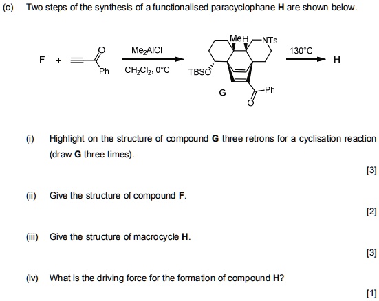 SOLVED: Two steps of the synthesis Of functionalised paracyclophane are ...