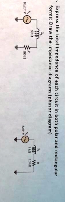 . Express the total impedance of each circuit in both polar and ...