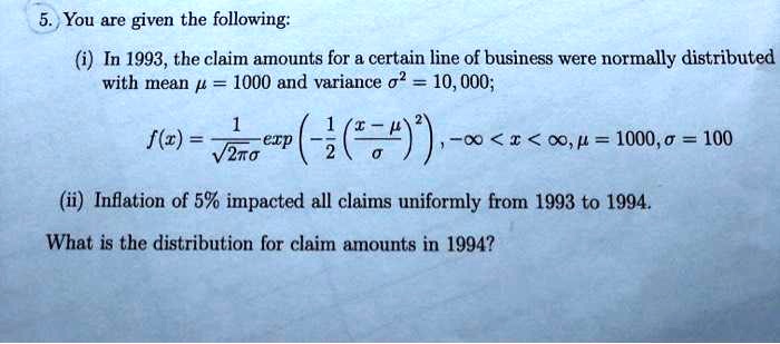 SOLVED: You are given the following: In 1993,the claim amounts for a ...