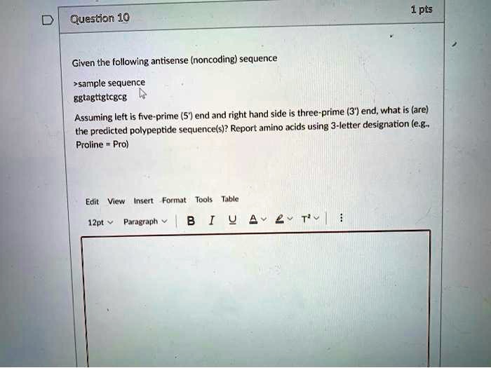 SOLVED:1 pts Question 10 Given the following antisense (noncoding) sequence >sample sequence ...