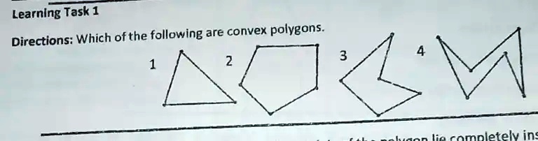 SOLVED: Learning Task 1 Directions: Which of the following are convex polygons?