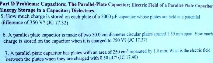 SOLVED: Part D Problems: Capacitors; The Parallel-Plate Capacitor ...